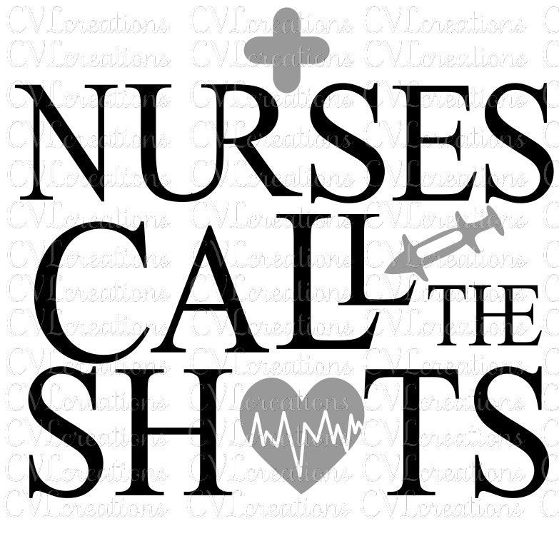 Nurses Call the Shots Digital File SVG Png DXF PDF Eps - Etsy