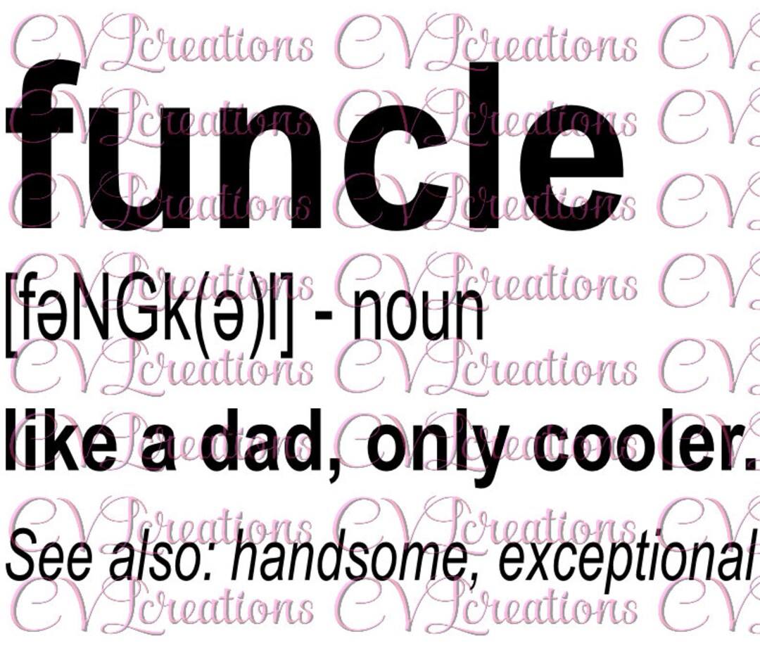Funcle Definition SVG PNG DXF Awesome Uncle - Etsy