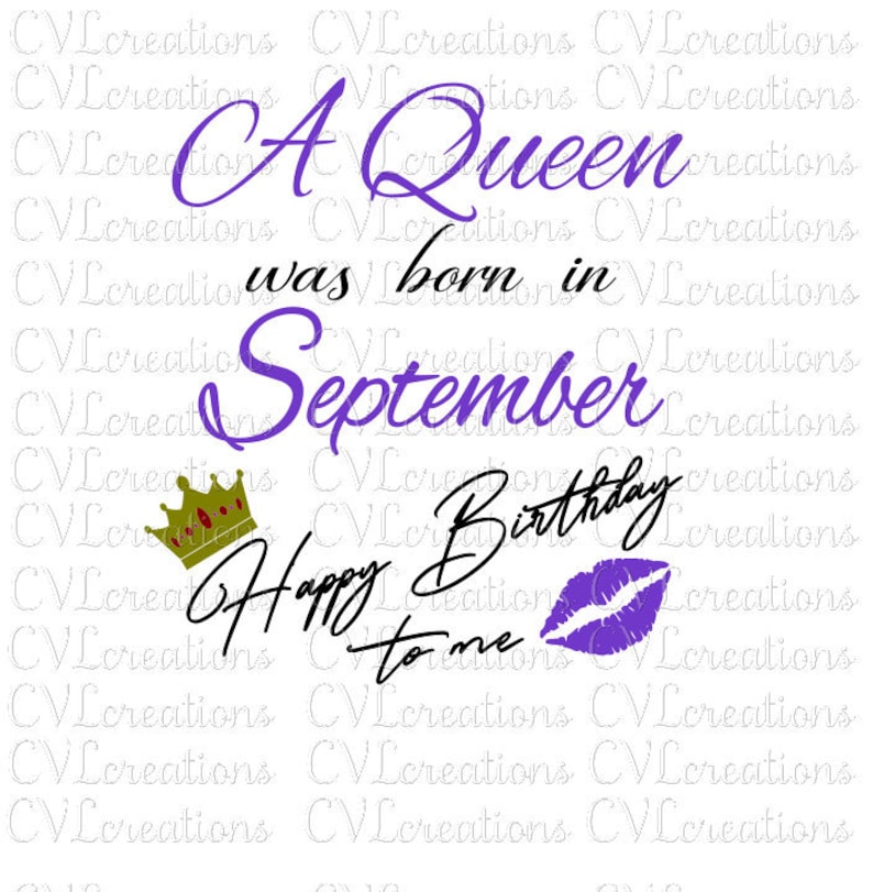 A Queen Was Born in September Happy Birthday to Me Digital File SVG PNG ...