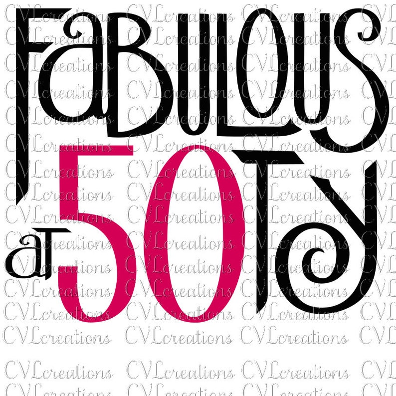 Fabulous at 50 Fifty Digital File SVG PNG DXF Eps Pdf - Etsy