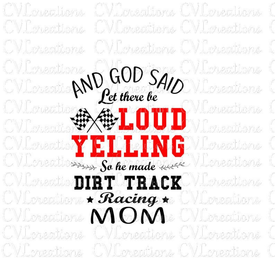 And God Said Let There Be Loud Yelling so He Mad Dirt Track Racing Mom ...