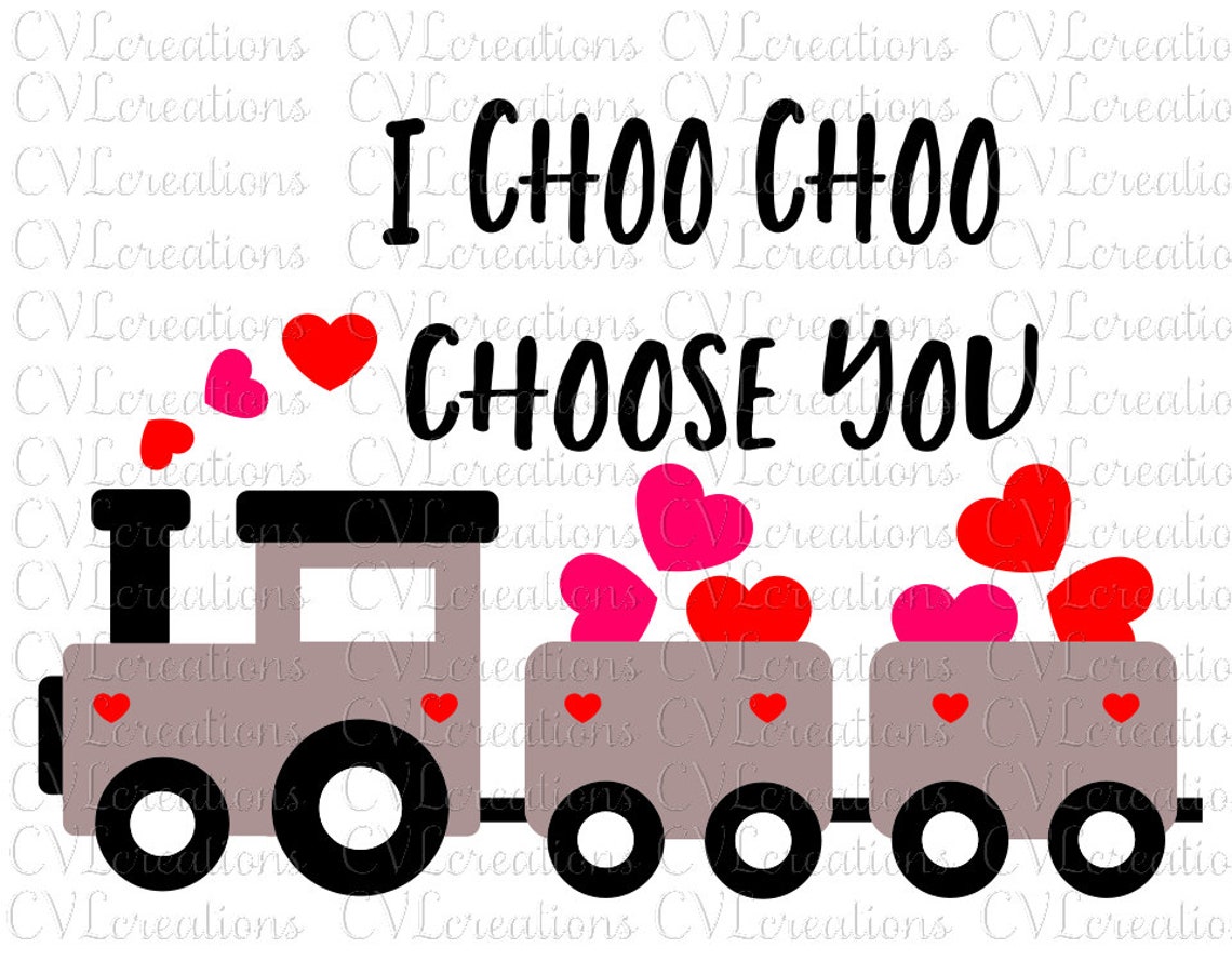 I Choo Choo Choose You Valentine Train Digital File SVG PNG - Etsy