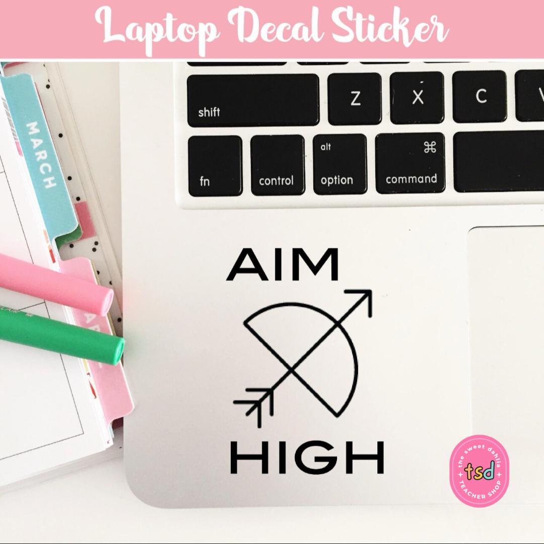 Aim High Laptop Decal Sticker * Inspirational Laptop Sticker ...