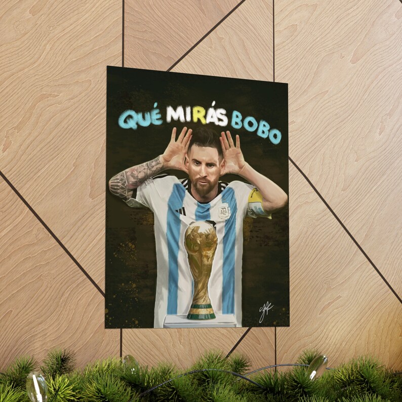 Lionel Messi "que Miras Bobo" With World Cup Trophy - Etsy