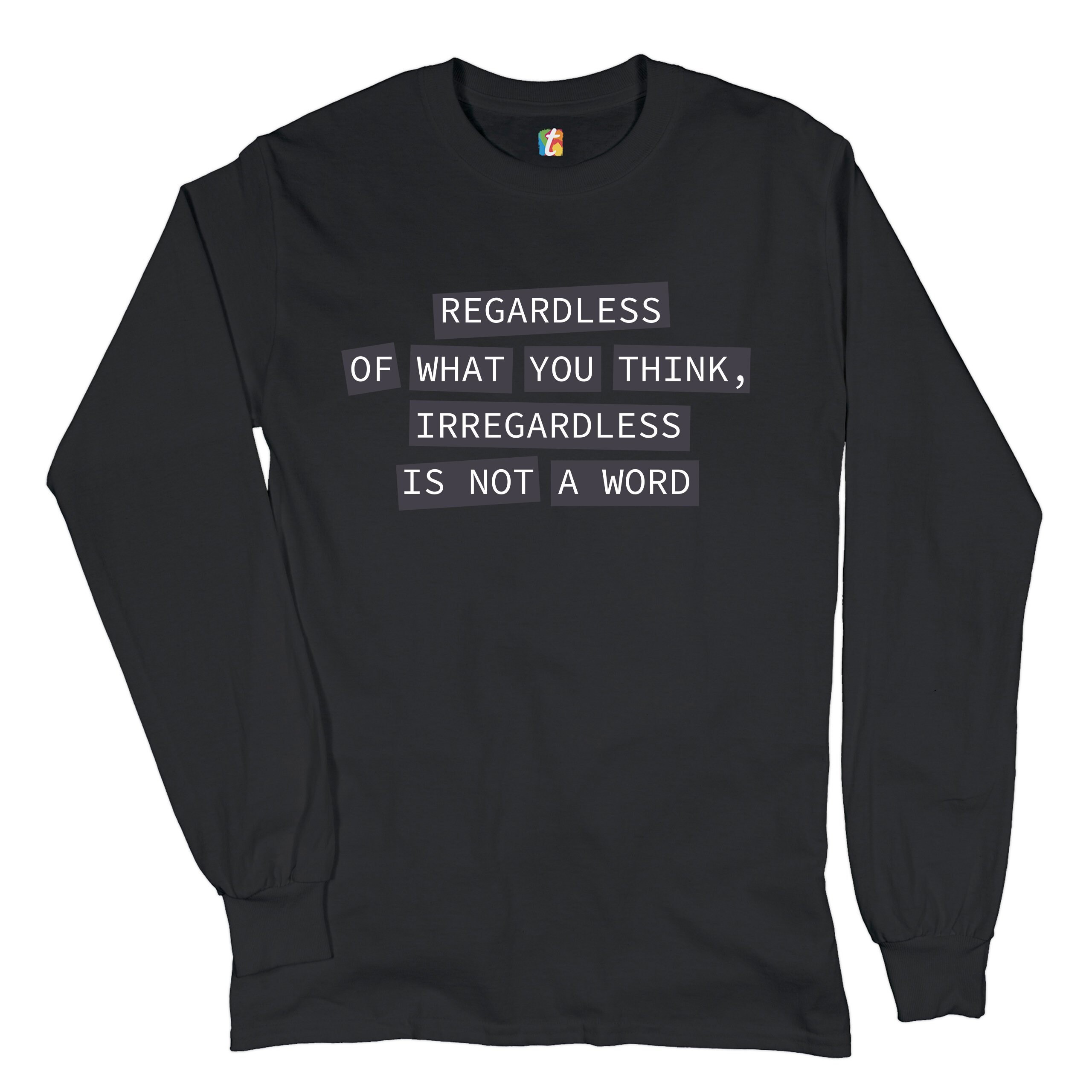 Irregardless is Not a Word Long Sleeve T-shirt Grammar Police - Etsy
