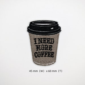 Large Coffee Cups 'need More Coffee' Iron-on Patch/coffee Badge/decorative Patch/diy Embroidery ...