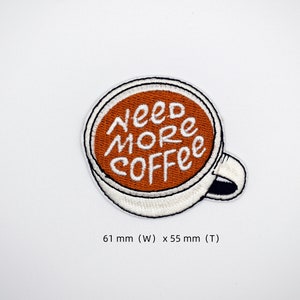 Large Coffee Cups 'need More Coffee' Iron-on Patch/coffee Badge/decorative Patch/diy Embroidery ...