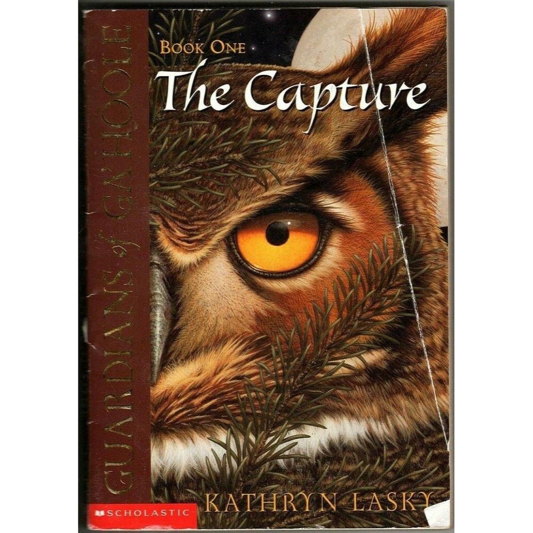 Guardians of Gahoole Book One the Capture by Kathryn Lasky 2004 ...