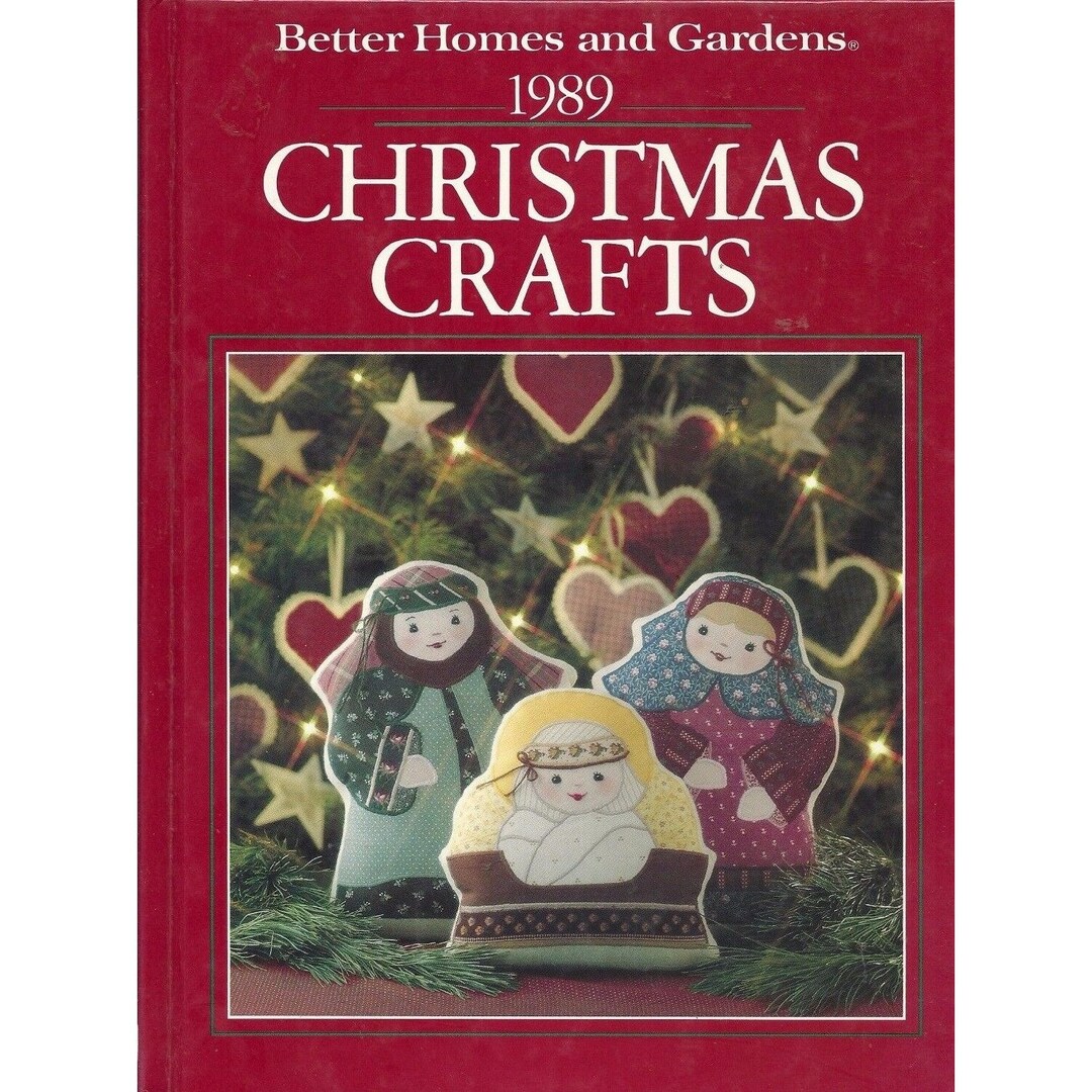 Better Homes and Gardens 1989 Christmas Crafts Hardcover Craft Projects ...