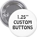 Custom Buttons 1.25 Pinback Button, Design Your Own Button, Personalized Buttons, Personalized ...