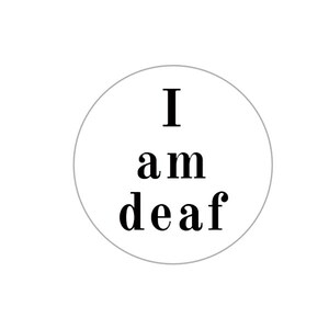 I Am Deaf Button Pin; Deaf Awareness; Deaf Badge; Deaf-positive; DEAF ...