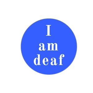 I Am Deaf Button Pin; Deaf Awareness; Deaf Badge; Deaf-positive; DEAF ...