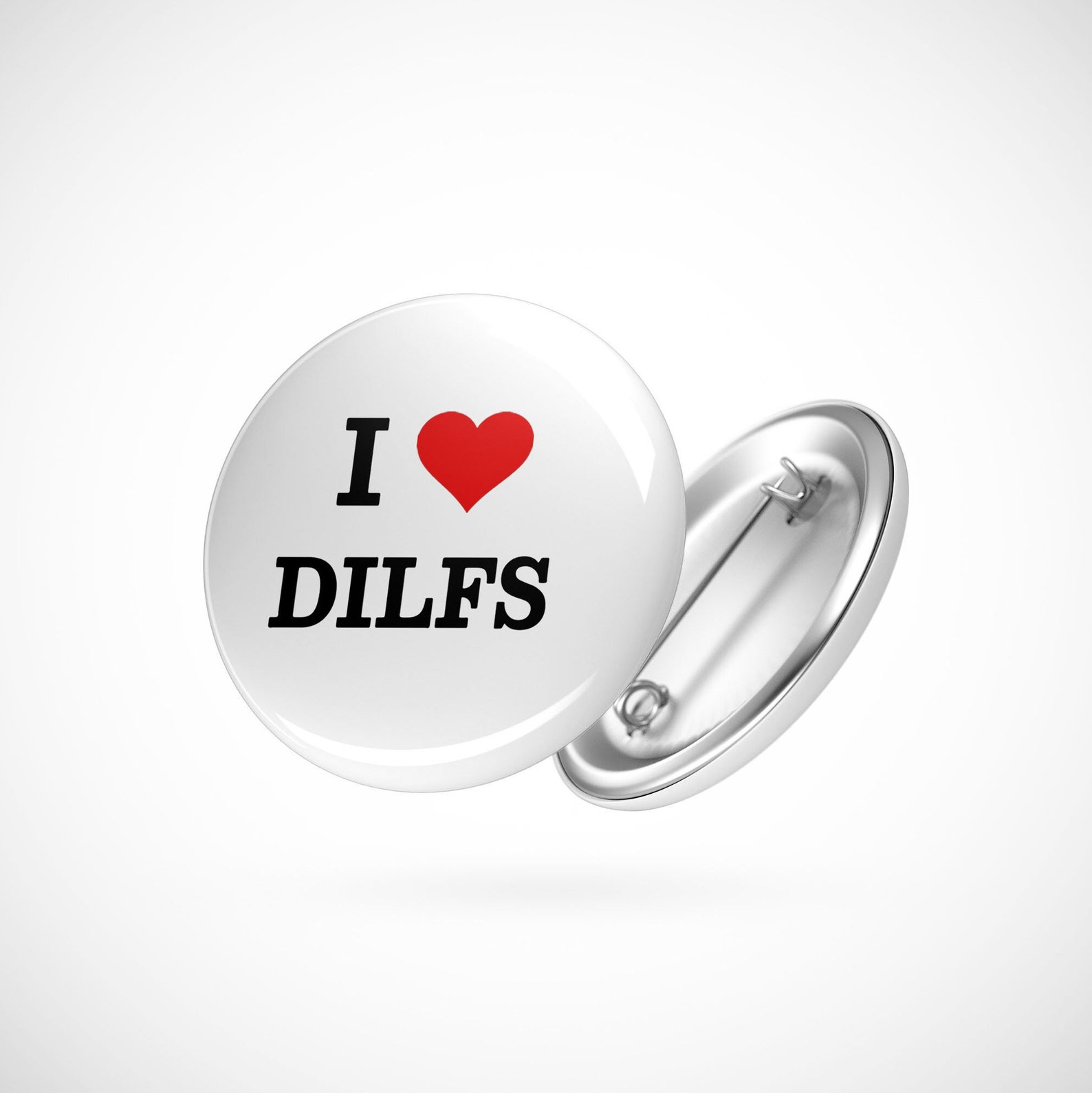 I Love DILFS Button Pin Pinback I Heart DILFS DILF Funny - Etsy