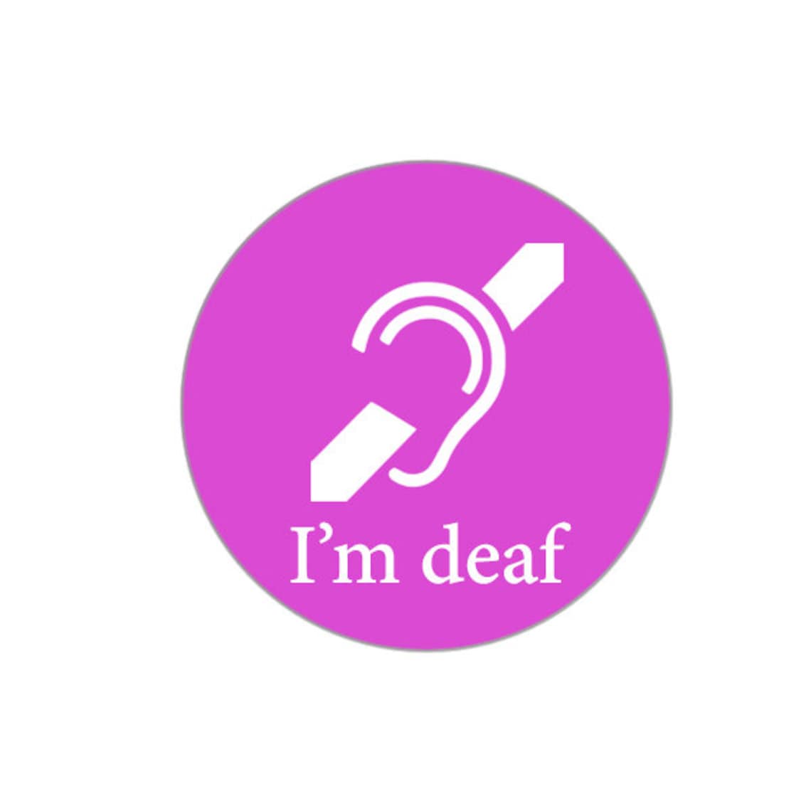 I'm Deaf Button Pin; Deaf Awareness; Deaf Logo Icon; Deaf Badge; Deaf ...