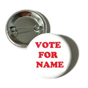 Custom Campaign Buttons - 1.25" or 2.25" Pinback Buttons; VOTE ...