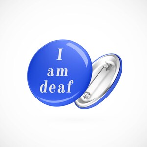 I Am Deaf Button Pin; Deaf Awareness; Deaf Badge; Deaf-positive; DEAF ...