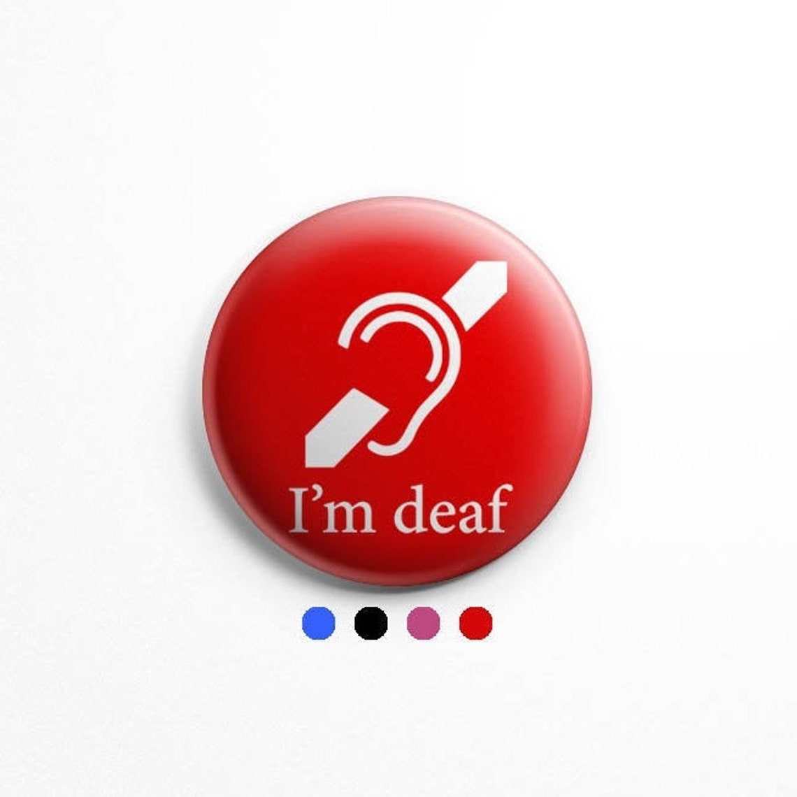 I'm Deaf Button Pin; Deaf Awareness; Deaf Logo Icon; Deaf Badge; Deaf ...