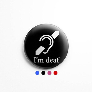 I'm Deaf Button Pin; Deaf Awareness; Deaf Logo Icon; Deaf Badge; Deaf ...