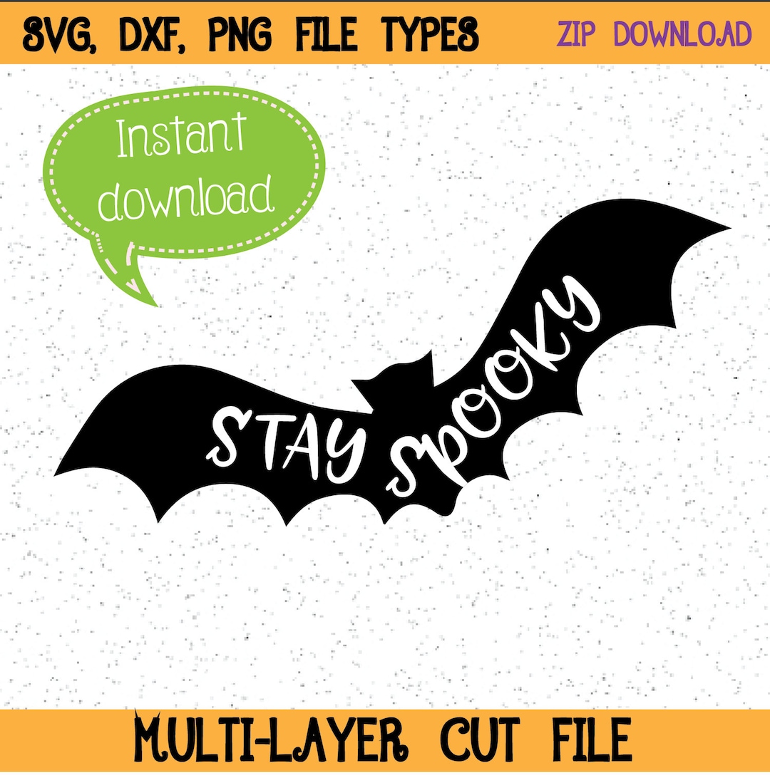 Stay Spooky SVG, Bat Svgs, Halloween SVG, Halloween Clipart, Cricut Cut ...
