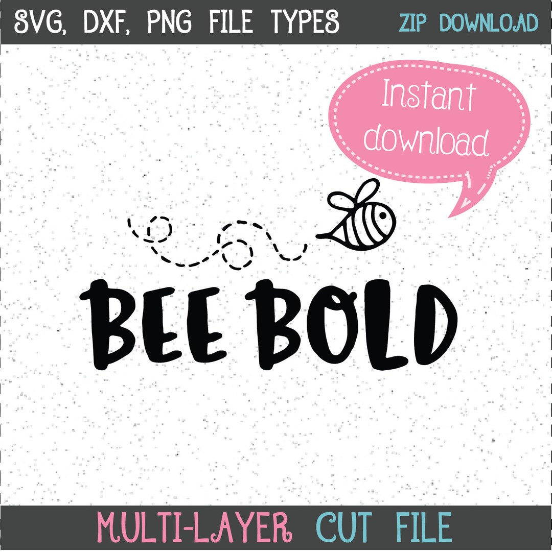 Bee Bold, Bee Bold SVG, Bee Svgs, Svgs, Cricut Cut File, Silhouette ...