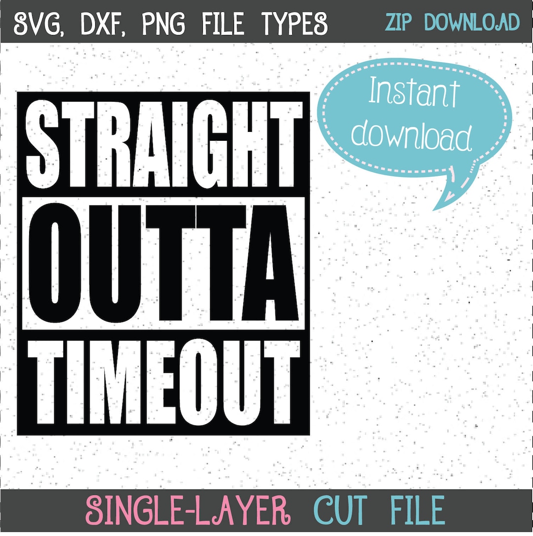 Straight Outta Timeout SVG, Straight Outta Svgs, Timeout Svgs, Svgs ...