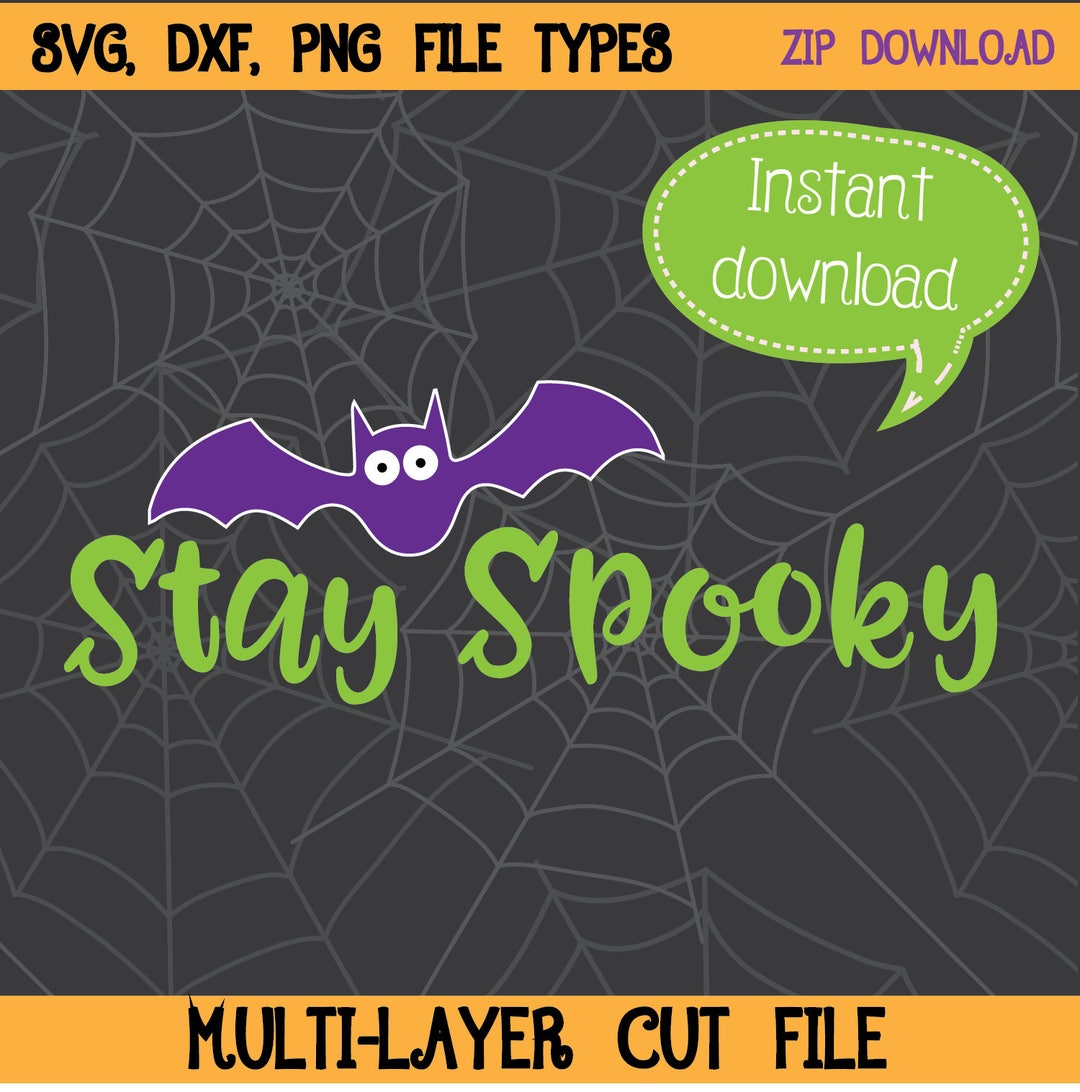 Stay Spooky SVG, Bat Svgs, Halloween SVG, Halloween Clipart, Cricut Cut ...