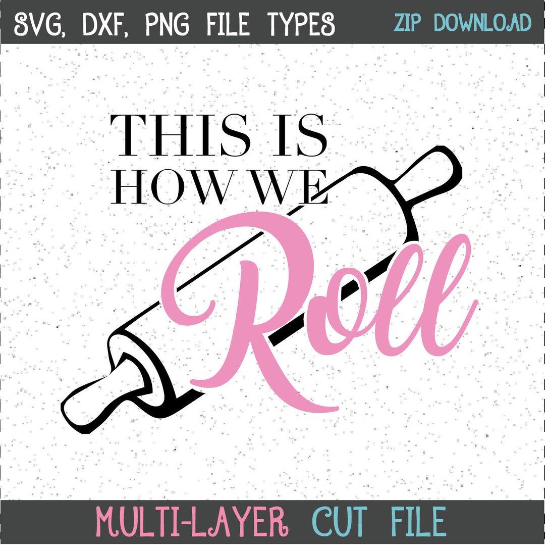 This is How We Roll SVG, Kitchen Svgs, Kitchen Towel SVG, Kitchen ...