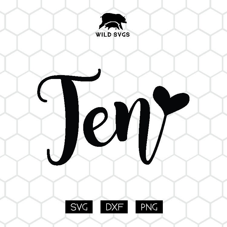 Ten SVG 10 10 SVG Birthday SVG Svgs Cricut Cut File - Etsy
