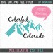 Colorful Colorado SVG, Mountains Svgs, Colorado Svgs, Svgs, Cricut Cut ...
