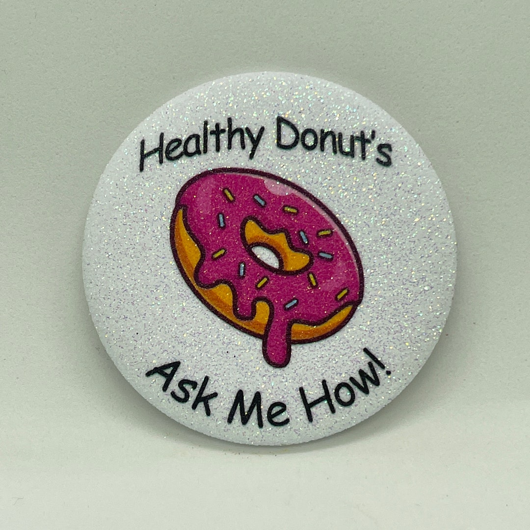 2.25 Bling Healthy Donuts Button - Etsy