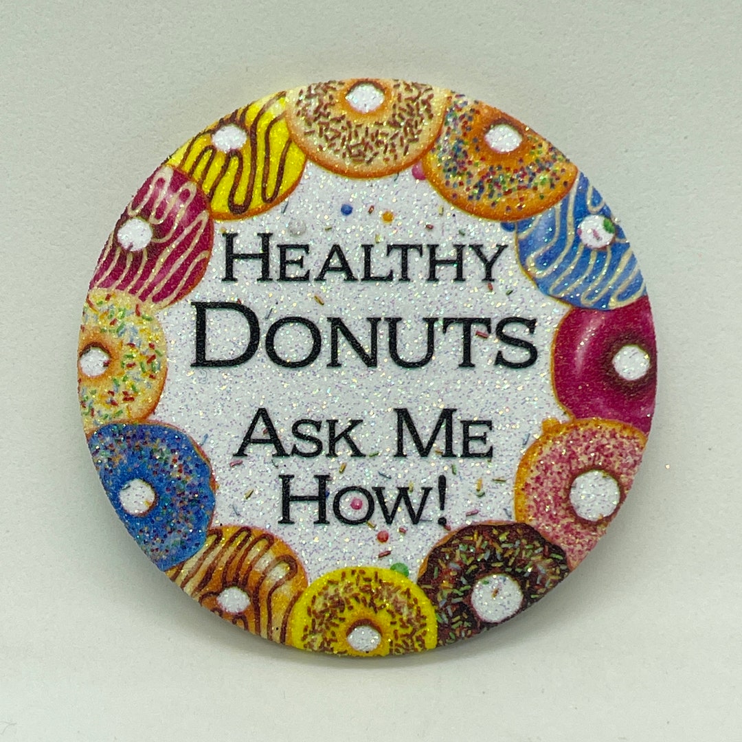 2.25 Bling Healthy Donuts Button - Etsy