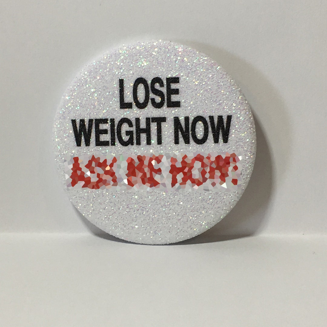 2.25 Lose Weight Now Button - Etsy