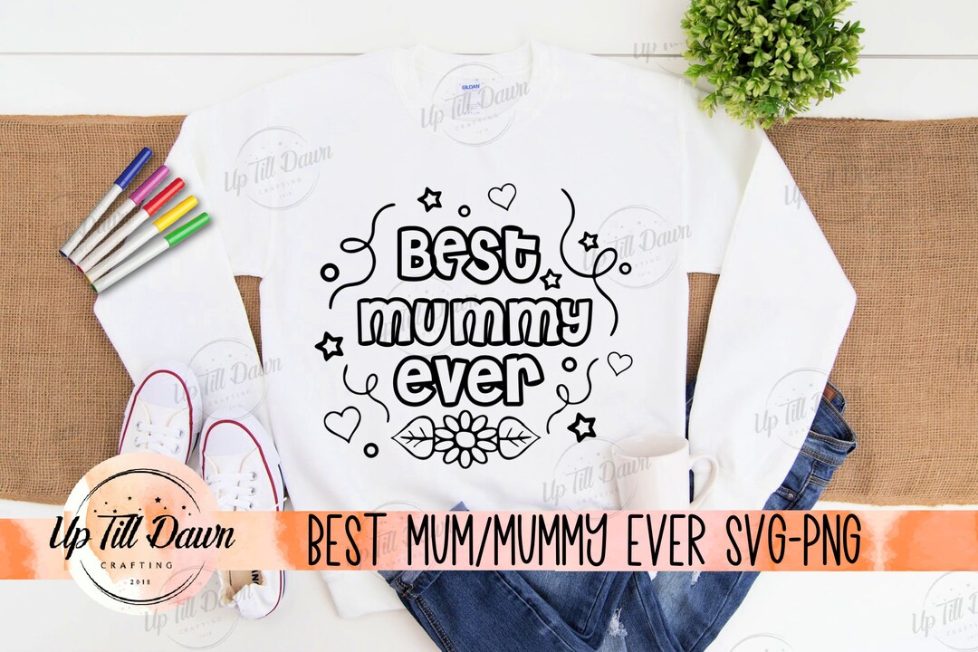 Mother's Day Coloring Shirt Bundle SVG, Best Mum Ever SVG, Best Mummy ...