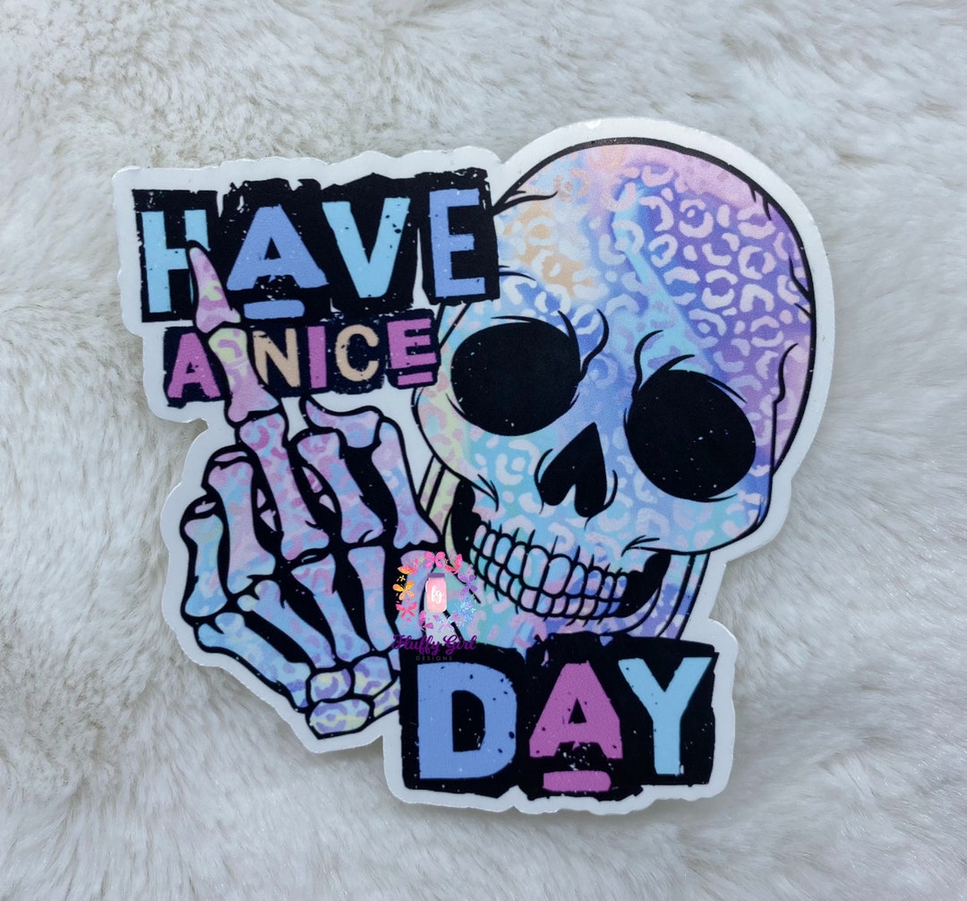 Have a Nice Day Sticker, Middle Finger Stickers, Stickers, Cute ...