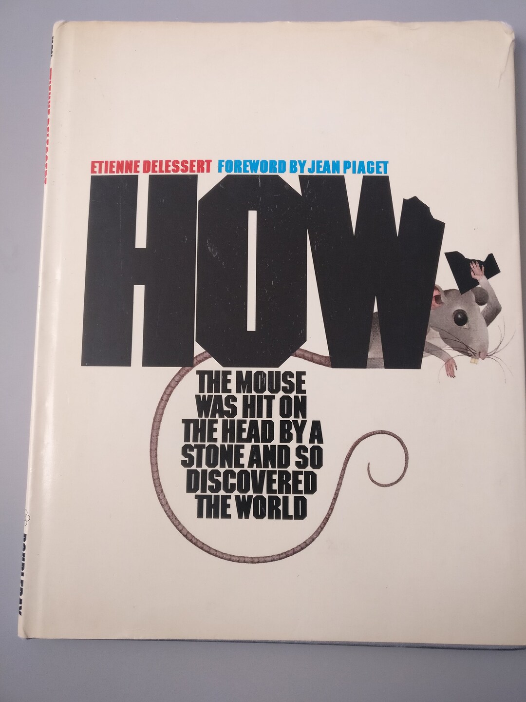 1971 How the Mouse Was Hit on the Head by a Stone and so Discovered the ...
