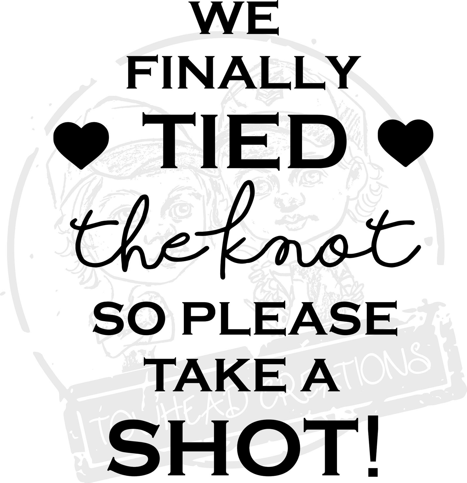 We Tied The Knot Please Take A Shot Etsy We Tied The Knot Please Take A Shot Etsy
