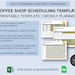 Coffee Shop Scheduling Template for Excel and Google Sheets | Multi ...