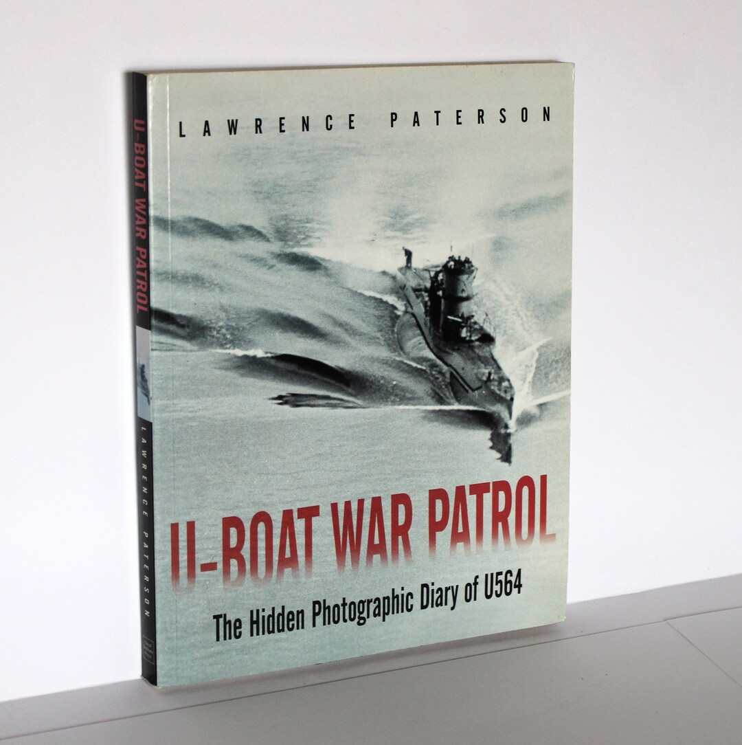 U-boat War Patrol: the Hidden Photographic Diary of U564 by Lawrence Paterson softcover, 2004 ...