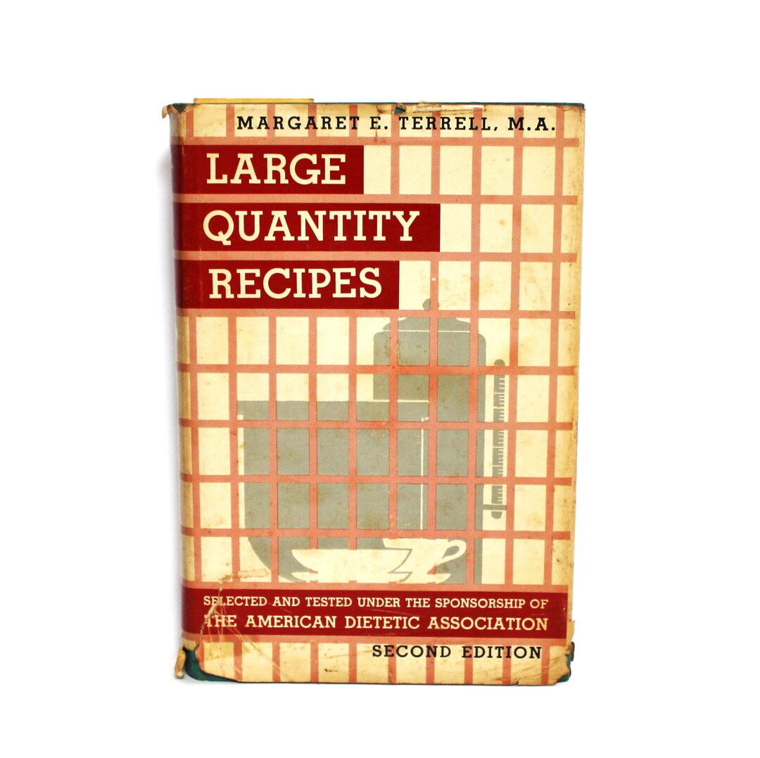 LARGE QUANTITY RECIPES by M. Terrell hardcover, 1951 Over 500 Recipes ...