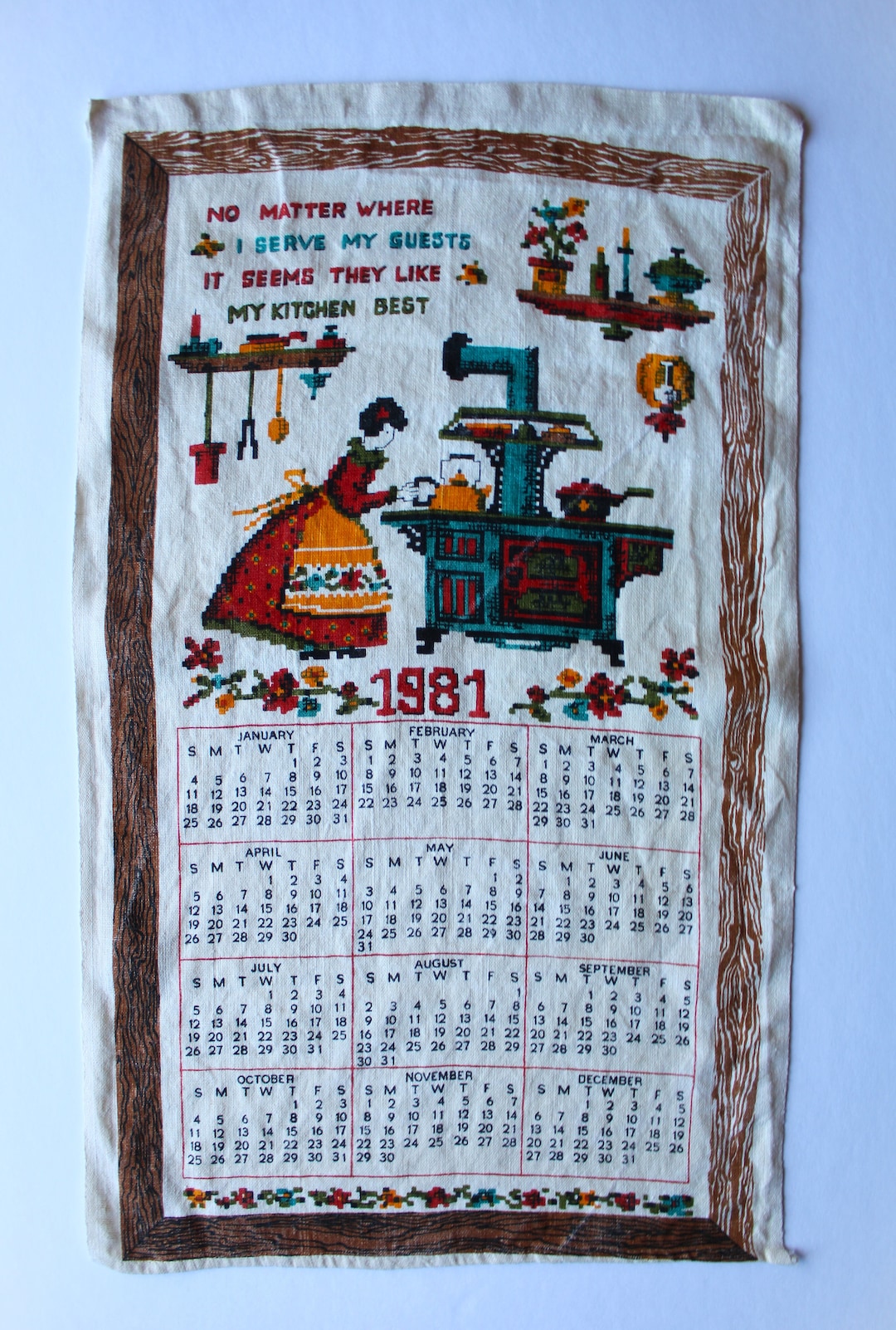 Vintage Kitchen Linen Towel Calendar 1981 no Matter Where I Serve My ...
