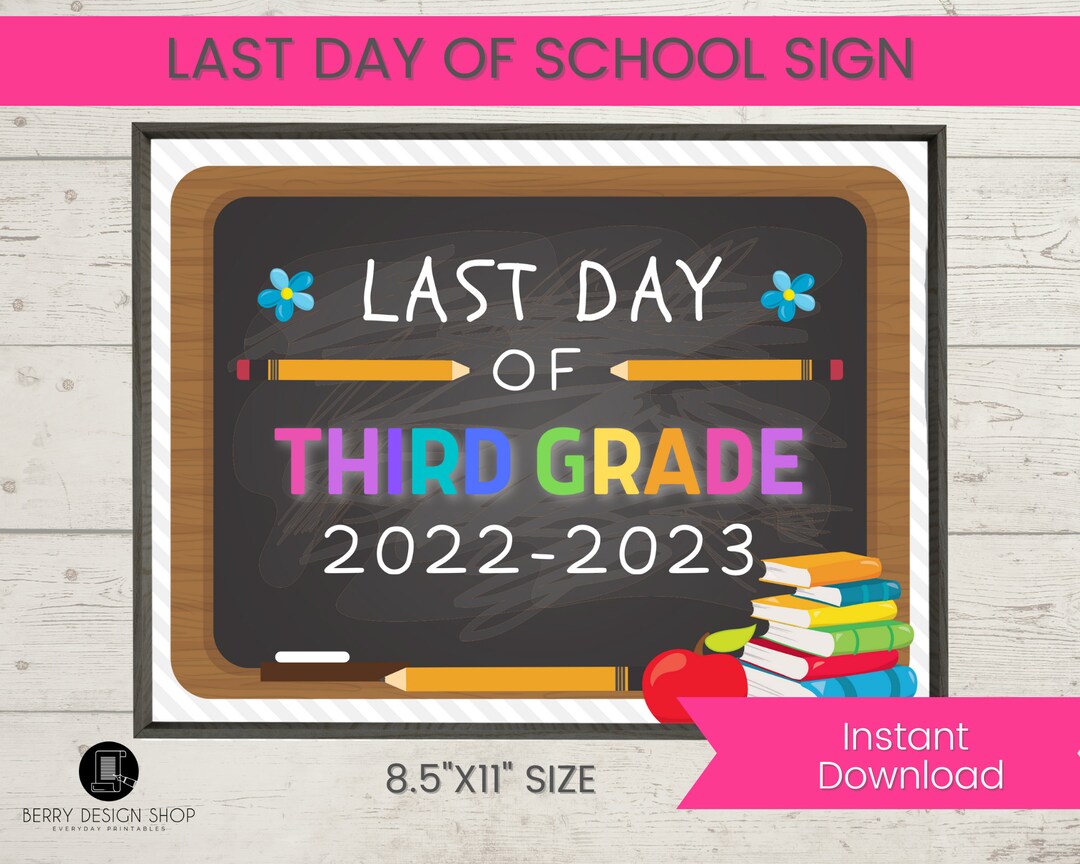 Printable Last Day of Third Grade Sign, Last Day of School, Chalkboard ...