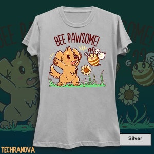 Bee Pawsome - Dog and Bumblebee T-shirt // Cute Puppy Shirt // Cute Bee ...