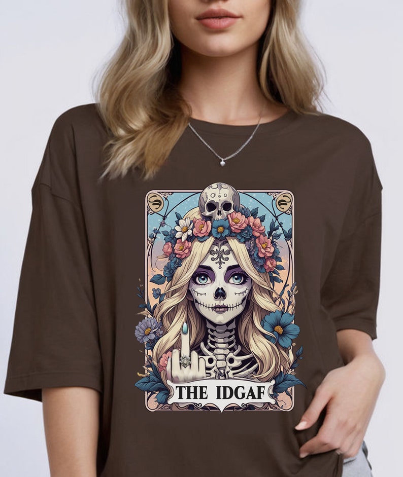 The IDGAF Png, Skeleton Tarot Card, Png Shirt, T-shirt Women, Sarcastic ...