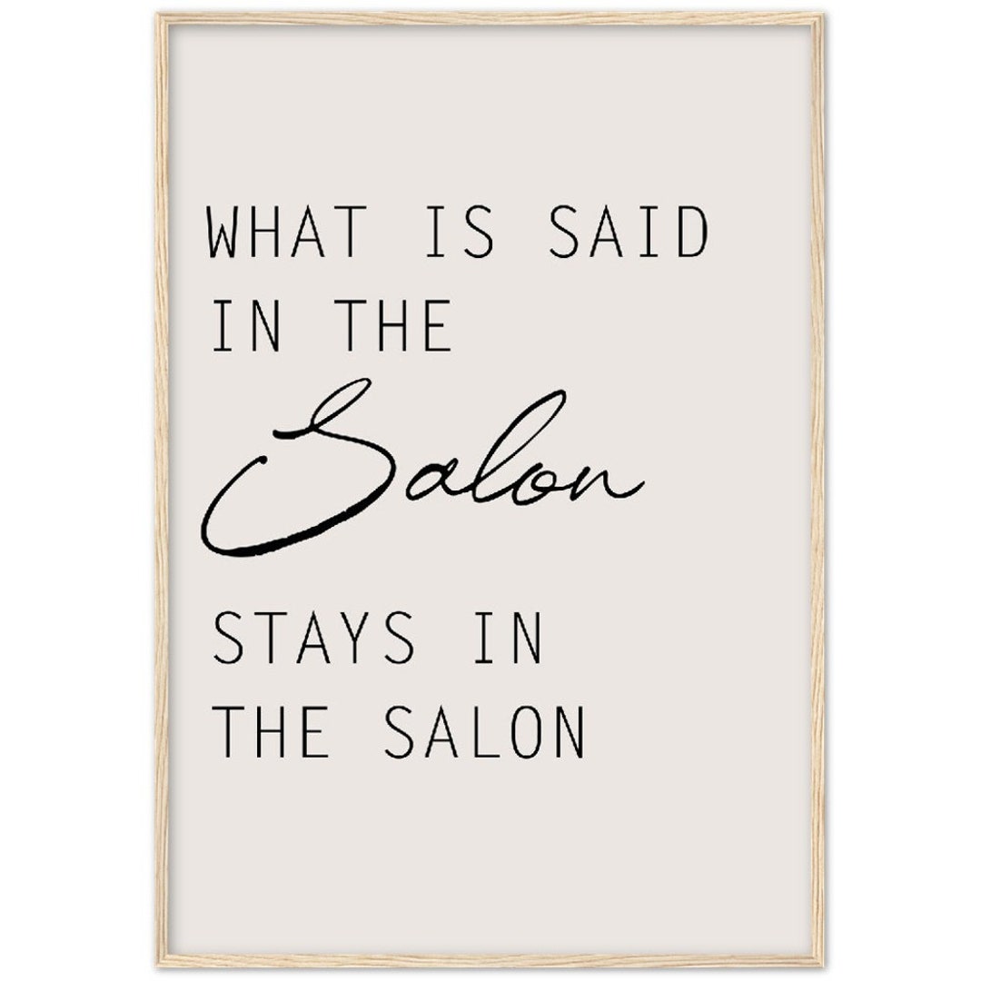 What is Said in the Salon Stays in the Salon FRAMED POSTER, Salon Print ...