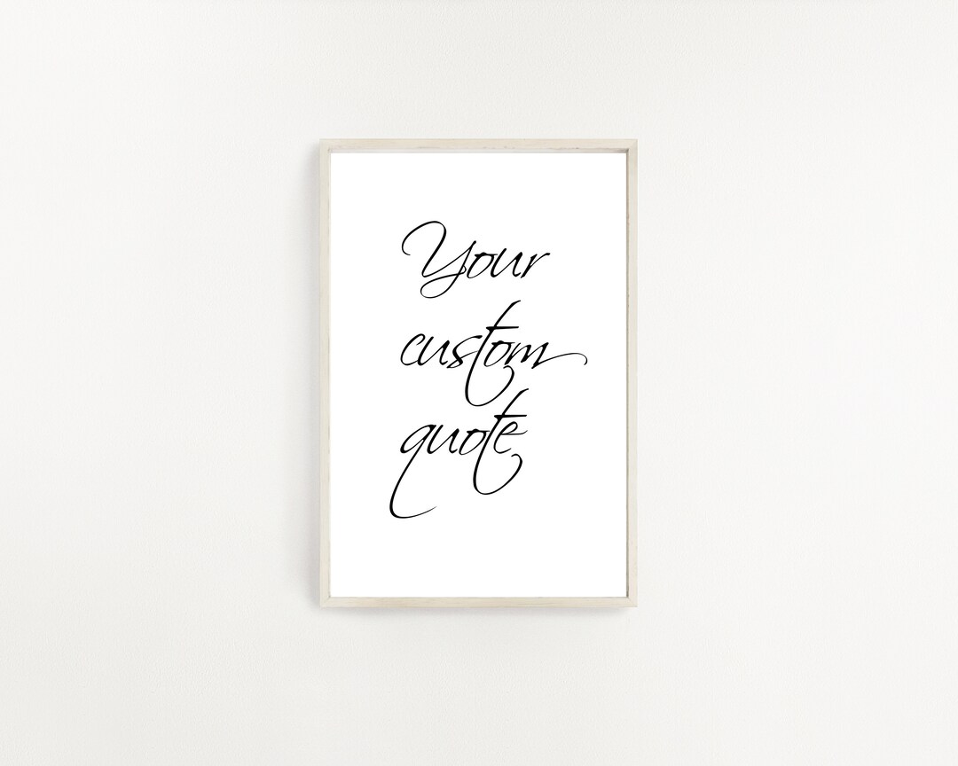 Custom Quote Print, Custom Text Print, Custom Quote Poster, Custom Text ...