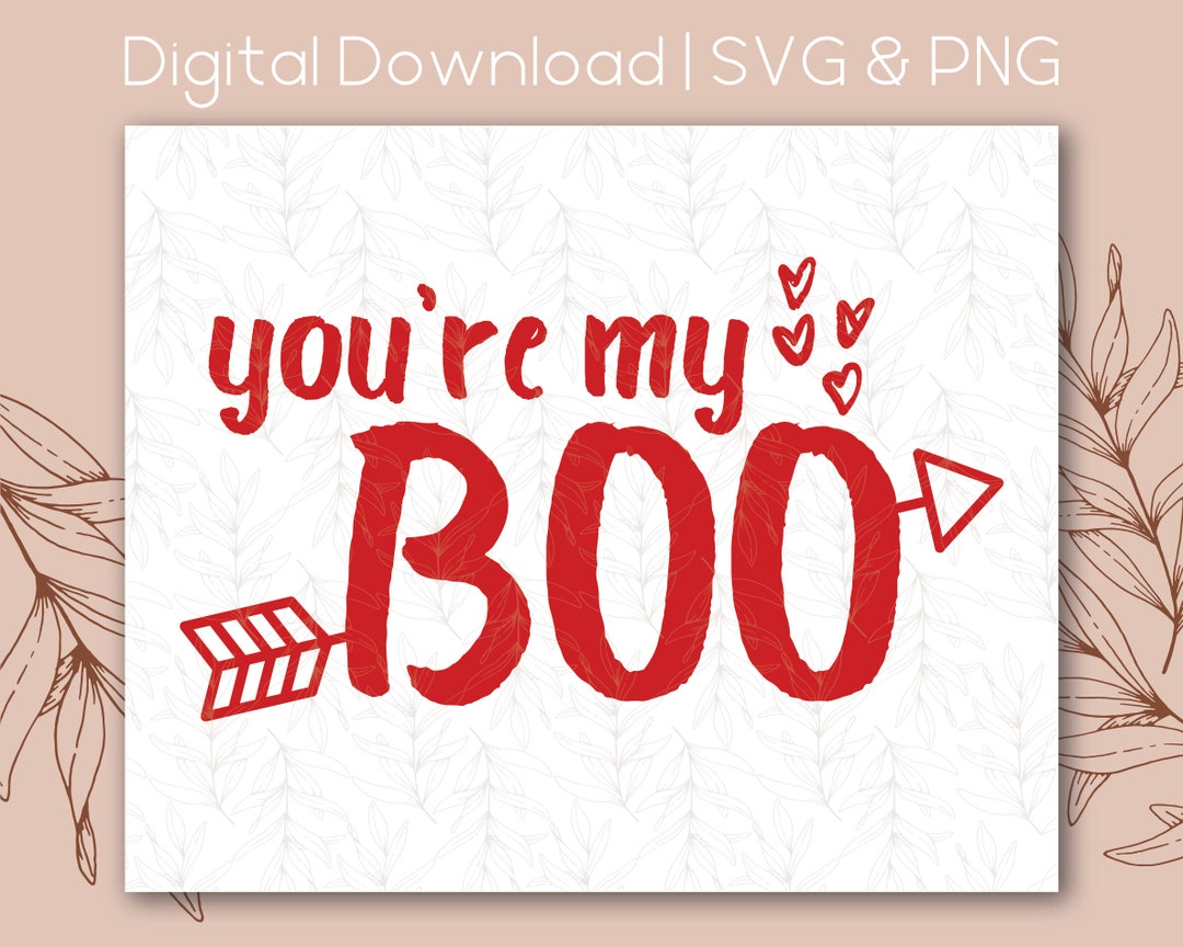 You're My Boo Valentine's Day | SVG PNG | Digital Download - Etsy