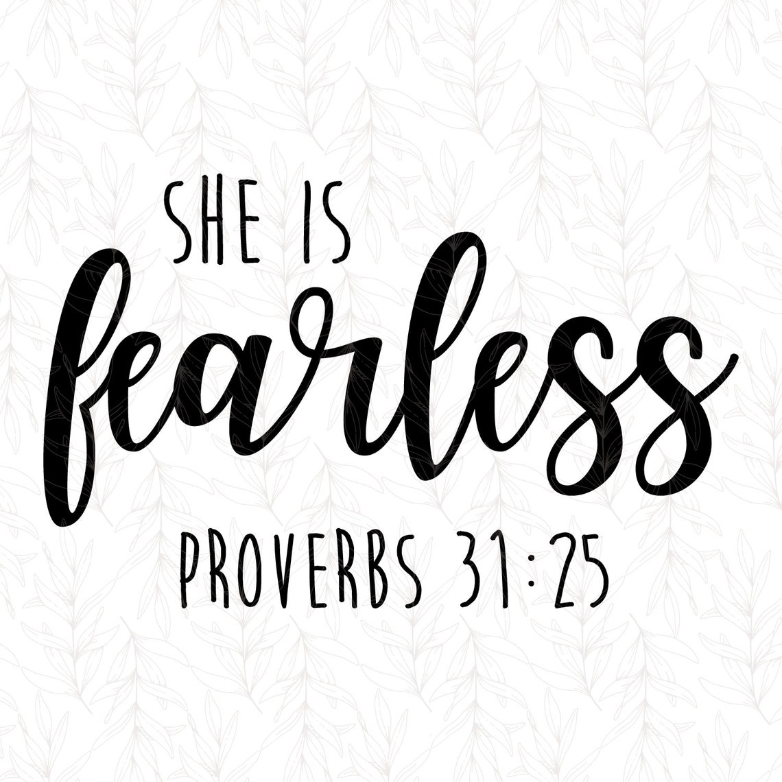 She is Fearless Proverbs 31:25 SVG PNG Digital Download | Etsy