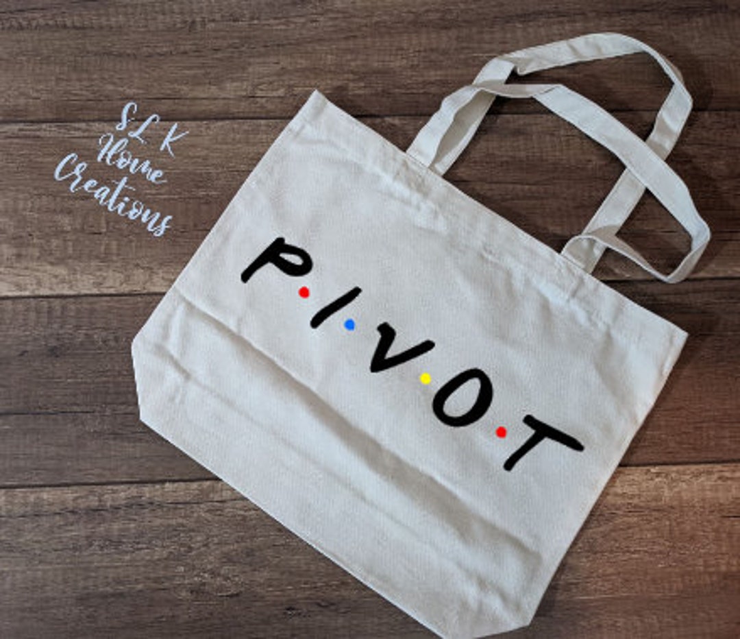 PIVOT, Friends Inspired Tote, Gifts for the "friends" Fan - Etsy