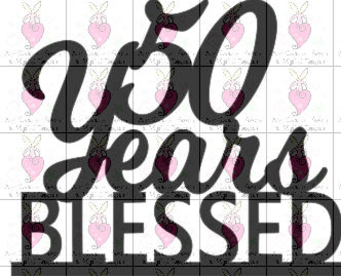 50 Years Blessed Cake Topper or Centerpiece - Etsy