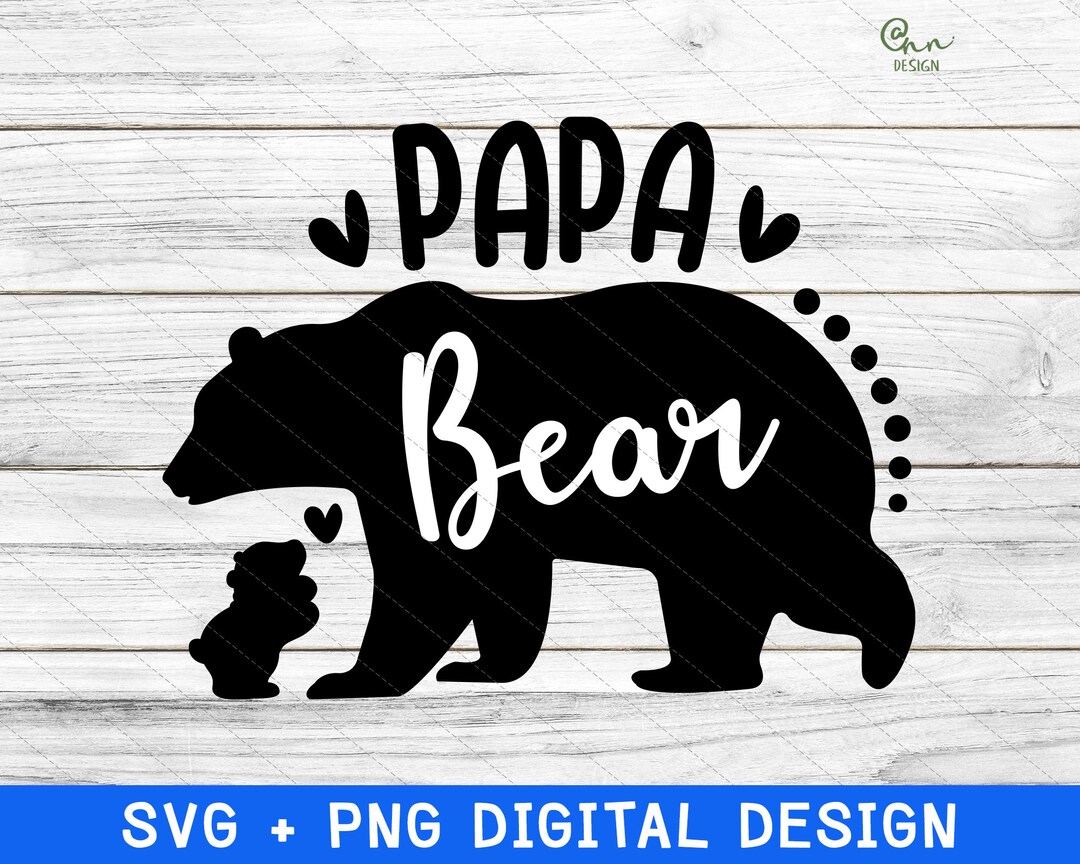 Papa Bear Svg, Bear Svg, Fathers Day Svg, Dad Bear Svg, Daddy Bear Svg ...